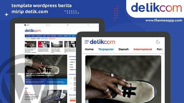 DelikWP, Template WordPress Berita Mirip Detik.com - ThemesApp.com